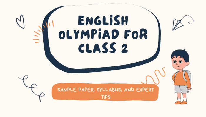 English Olympiad for Class 2 - Sample Paper, Syllabus, and Expert Tips